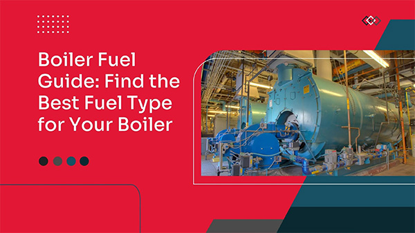 How to Choose the Best Fuel Type for a New Hot Water Boiler: Cost ...